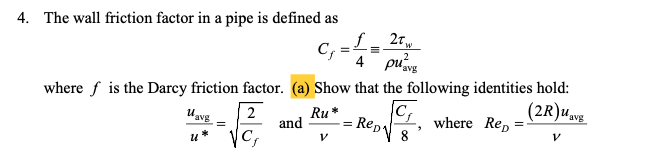 Solved 4. The wall friction factor in a pipe is defined as C | Chegg.com