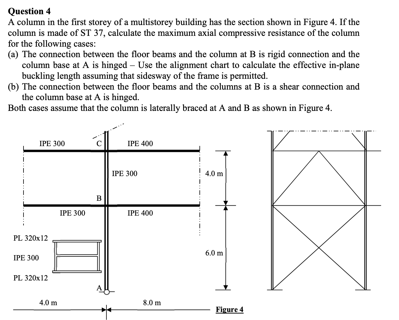 Solved Question 4 A column in the first storey of a | Chegg.com