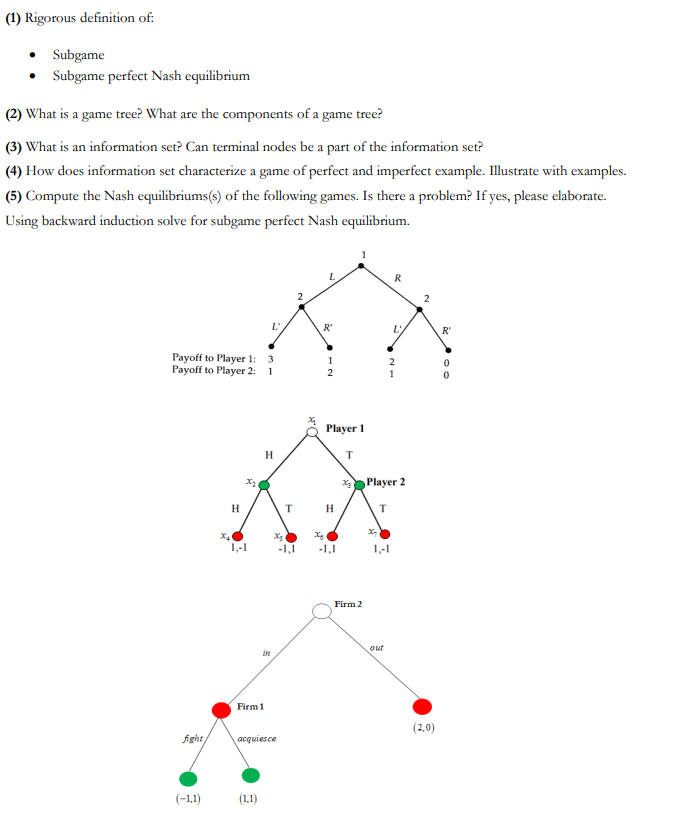 Solved (1) Rigorous definition of: Subgame Subgame perfect | Chegg.com
