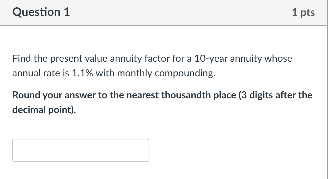 Solved Question 2 1 pts Find the present value annuity | Chegg.com