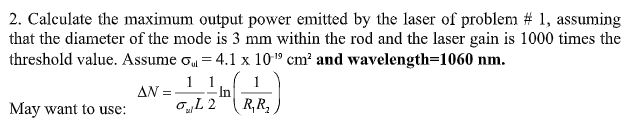 Solved 2. Calculate the maximum output power emitted by the | Chegg.com