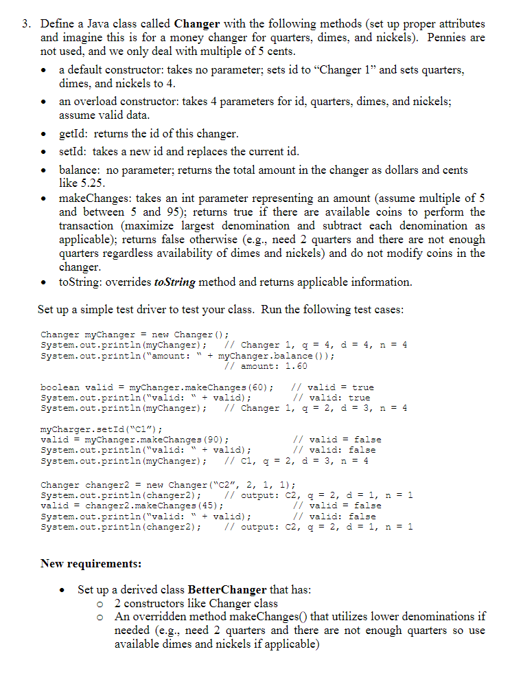 Solved 3. Define a Java class called Changer with the | Chegg.com