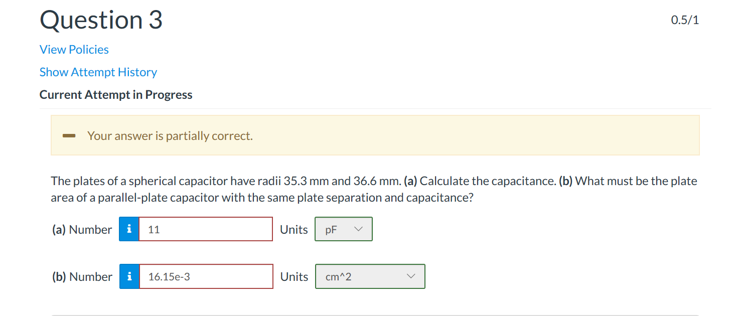 Solved 0.5/1 Question 3 View Policies Show Attempt History | Chegg.com Solved 0.5/1 Question 3 View Policies Show Attempt History | Chegg.com