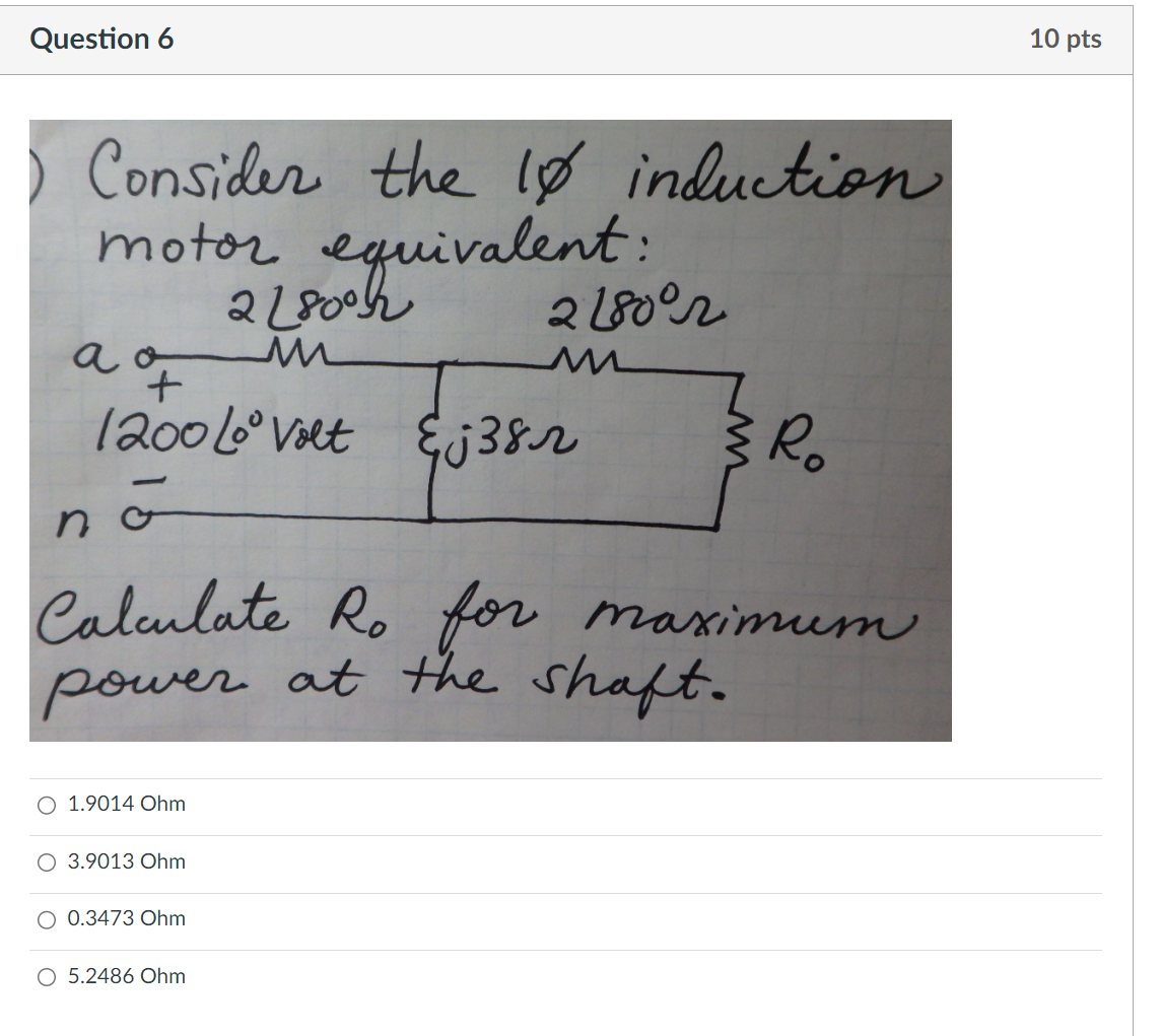 Solved Consider the 1∅ induction motor equivalent: Calculate | Chegg.com