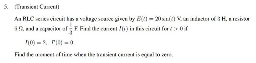 Solved 5. (Iransient Current) An RLC series circuit has a | Chegg.com