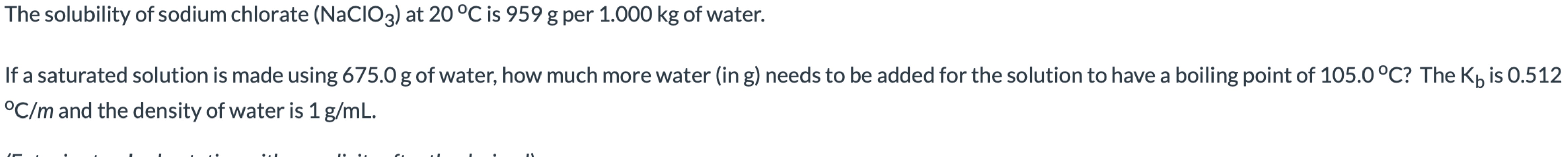 Solved The solubility of sodium chlorate (NaClO3) ﻿at 20°C | Chegg.com
