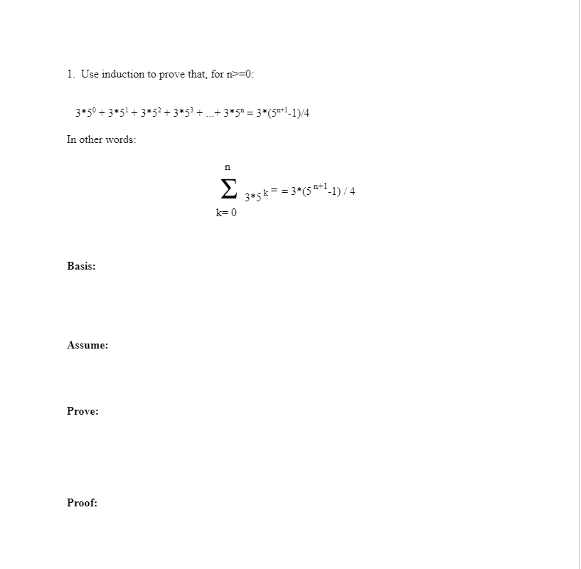 Solved 1. Use induction to prove that, for n>=0 : | Chegg.com