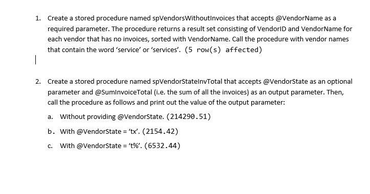 Solved 1. Create a stored procedure named SpVendors | Chegg.com