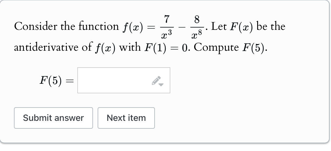 Solved Consider the function f(x)=7x3-8x8. ﻿Let F(x) ﻿be | Chegg.com