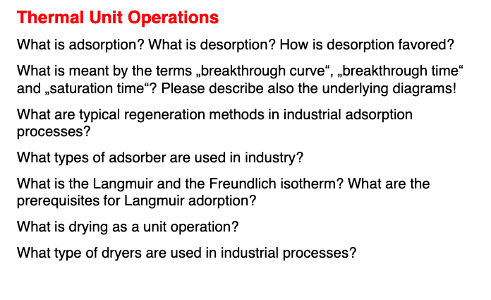 Solved Thermal Unit Operations What is adsorption? What is | Chegg.com
