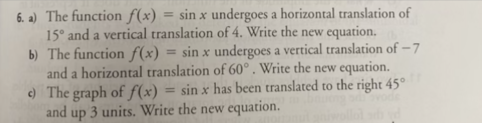 Solved 6. a) The function f(x)=sinx undergoes a horizontal | Chegg.com