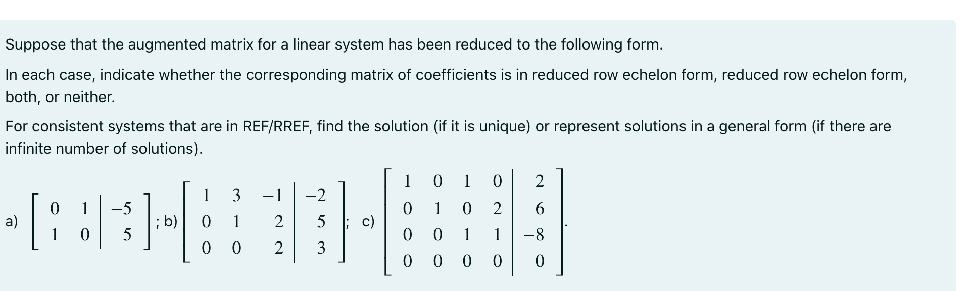 Solved Suppose that the augmented matrix for a linear system | Chegg.com