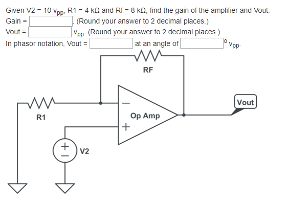 Solved Given V2 = 10 Vpp, R1 = 4k and Rf = 8 kq, find the | Chegg.com
