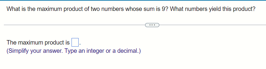 Solved What is the maximum product of two numbers whose sum | Chegg.com