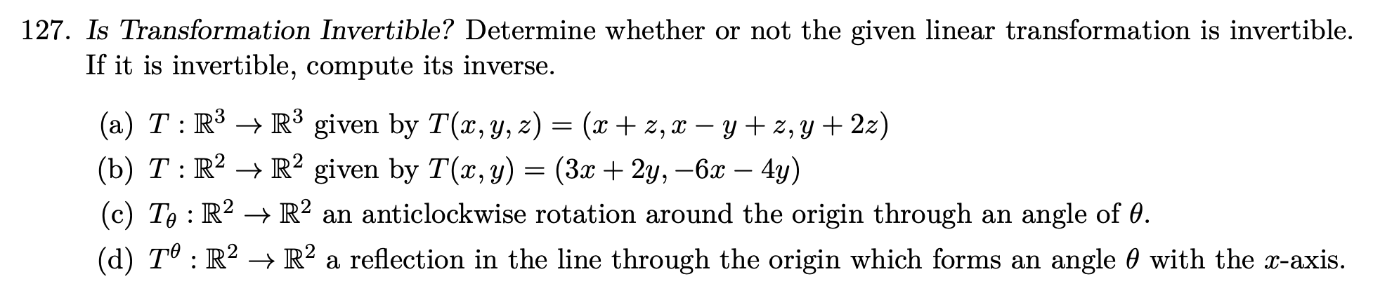 Solved 127. Is Transformation Invertible? Determine whether | Chegg.com