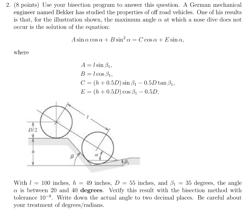 Solved 2. (8 points) Use your bisection program to answer | Chegg.com