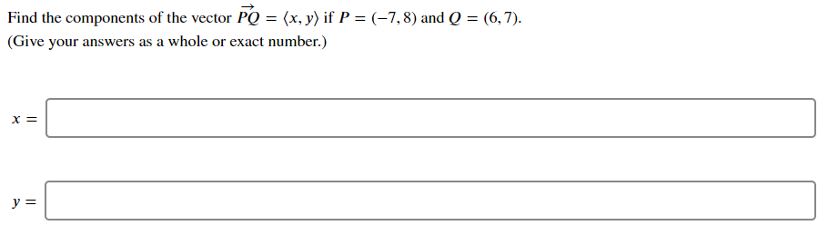 Solved Find the components of the vector PQ = (x, y) if P = | Chegg.com
