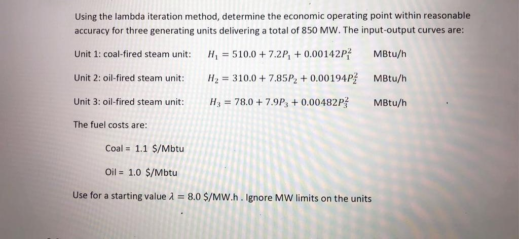 Solved Using the lambda iteration method, determine the | Chegg.com