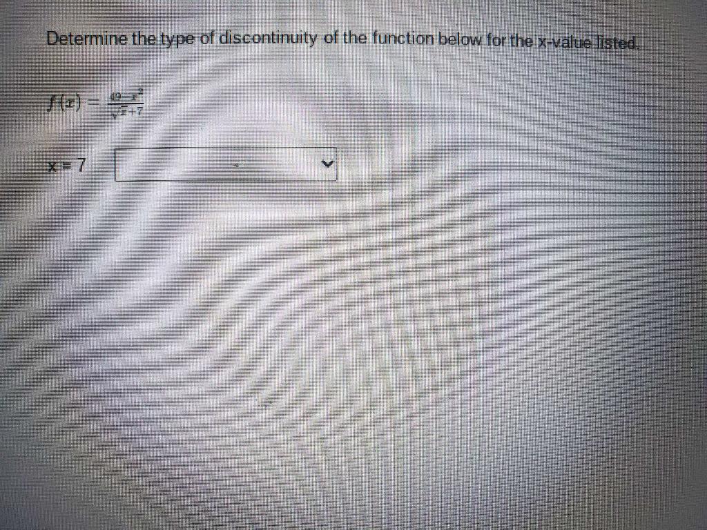 Solved Determine the type of discontinuity of the function | Chegg.com