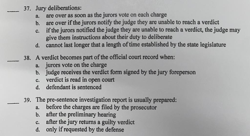 Solved a. c. 37. Jury deliberations: are over as soon as the | Chegg.com