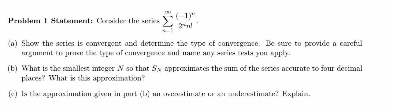 Solved -1)" Problem 1 Statement: Consider the series 2nn! | Chegg.com
