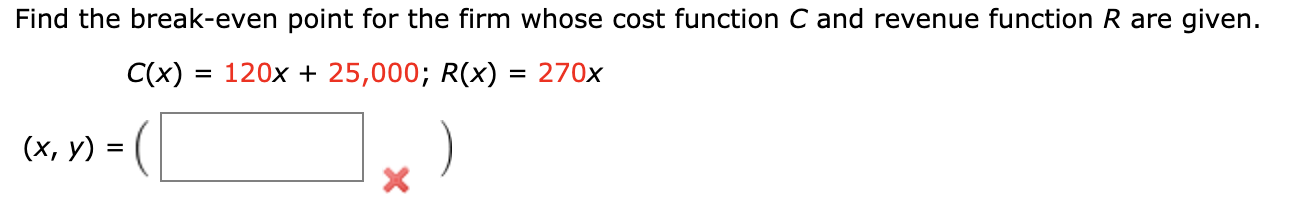 Solved Find the break-even point for the firm whose cost | Chegg.com