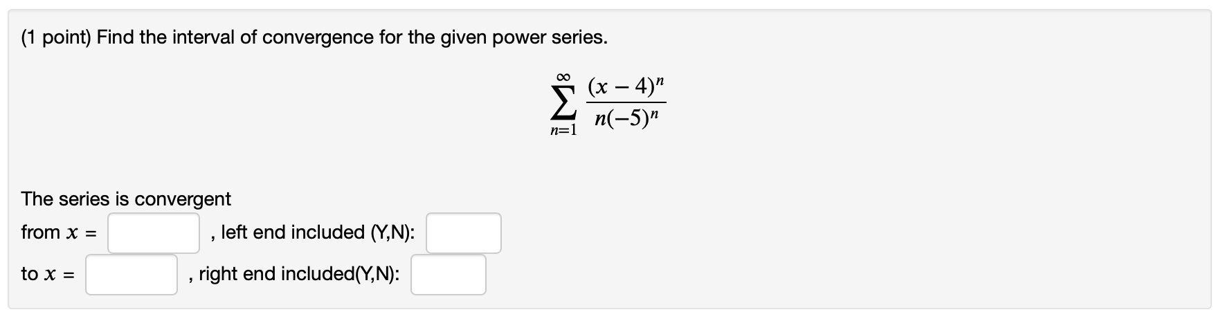 Solved (1 point) Find the interval of convergence for the | Chegg.com