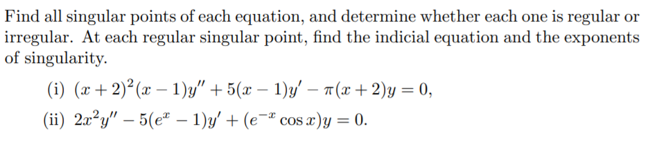 Solved Find all singular points of each equation, and | Chegg.com