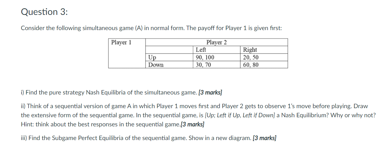 Solved Question 3: Consider the following simultaneous game | Chegg.com