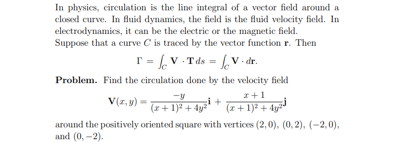 Solved = In physics, circulation is the line integral of a | Chegg.com