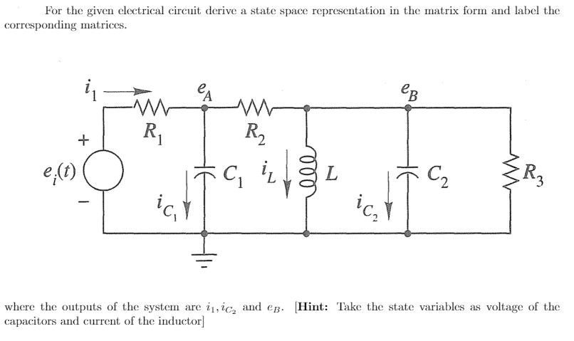 Solved For the given electrical circuit derive a state space | Chegg.com