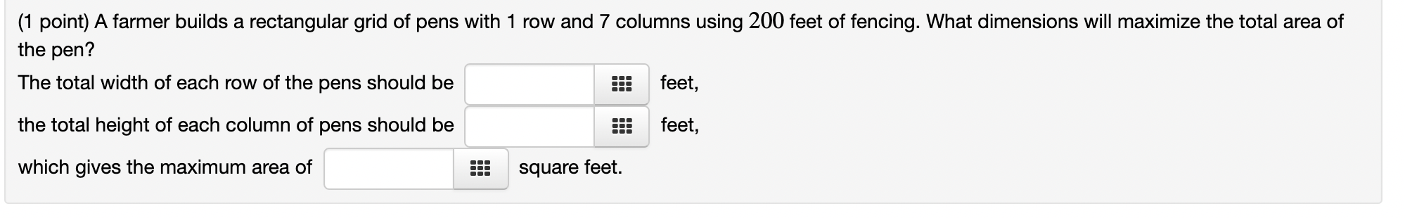 Solved (1 point) A farmer builds a rectangular grid of pens | Chegg.com