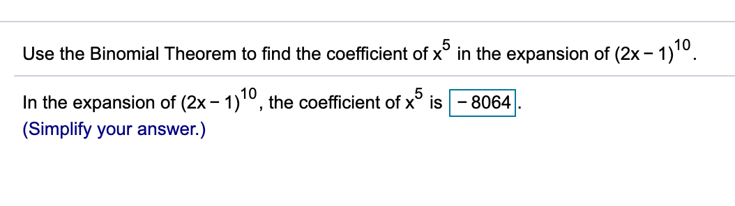Solved Use the Binomial Theorem to find the coefficient of | Chegg.com