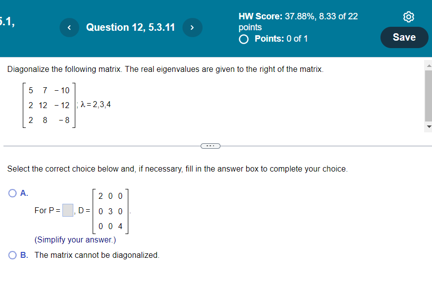 Solved Diagonalize the following matrix. The real | Chegg.com