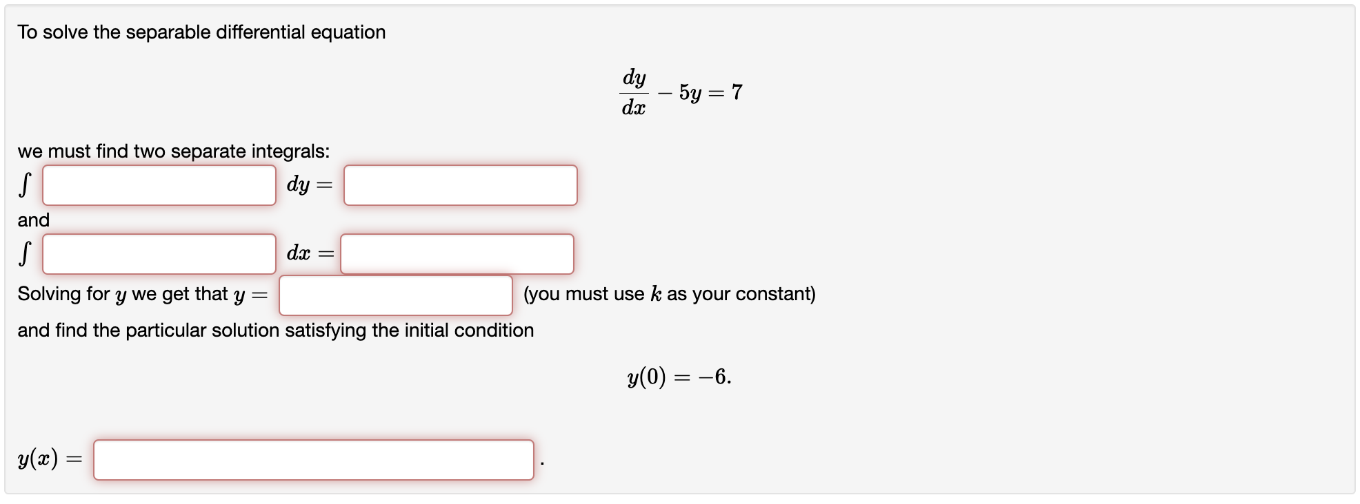 Solved To solve the separable differential equation | Chegg.com