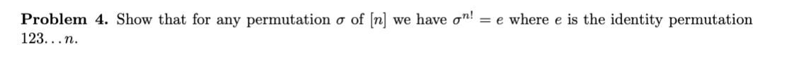 Solved Problem 4. Show that for any permutation σ of [n] we | Chegg.com