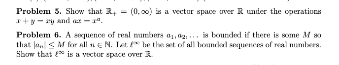 Problem 5. Show that R+=(0,∞) is a vector space over | Chegg.com