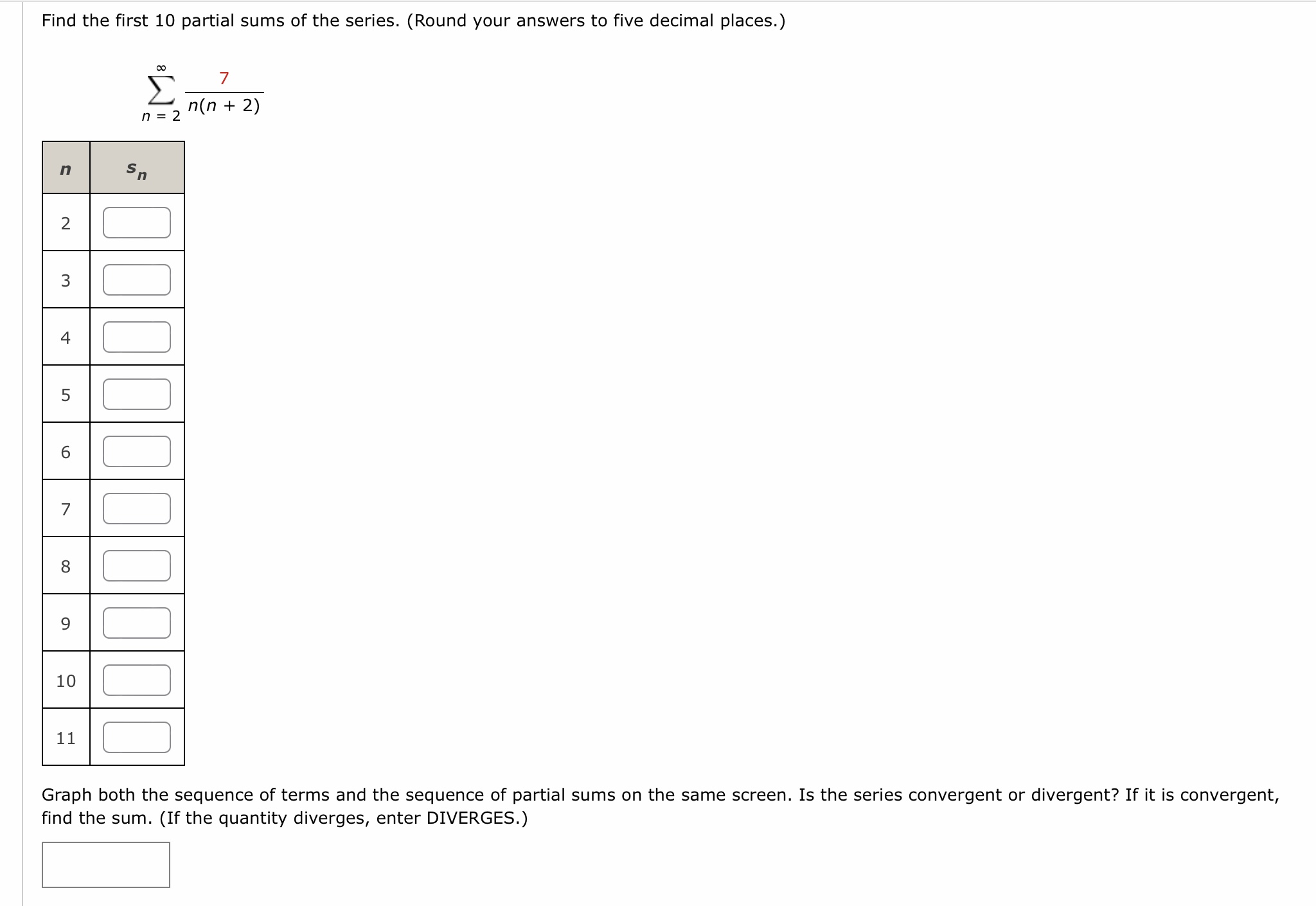 Solved Find the first 10 partial sums of the series. (Round | Chegg.com