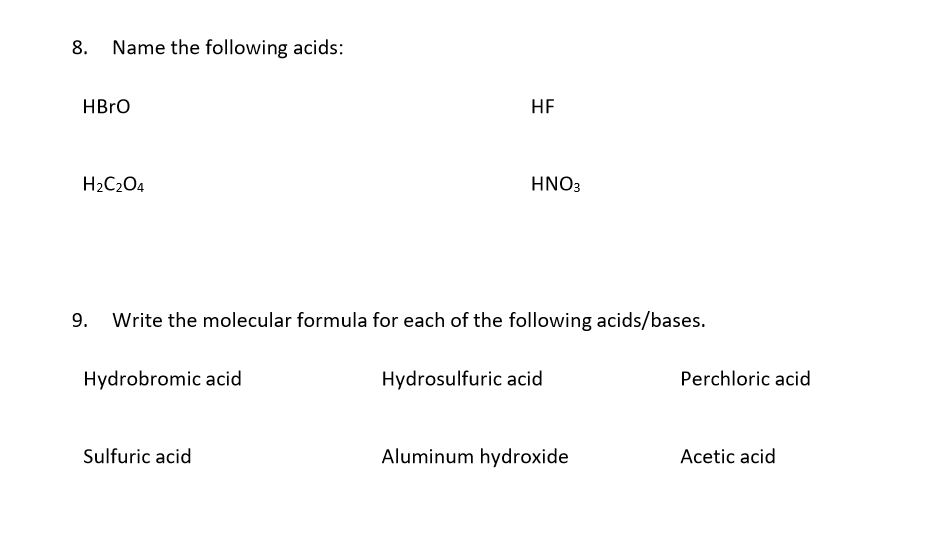 Solved 8. Name the following acids: HBrO HE H2C204 HNO3 9. | Chegg.com