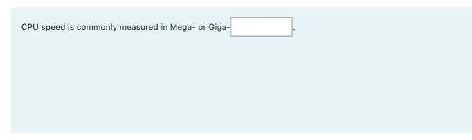 Solved CPU speed is commonly measured in Mega- or Giga- | Chegg.com