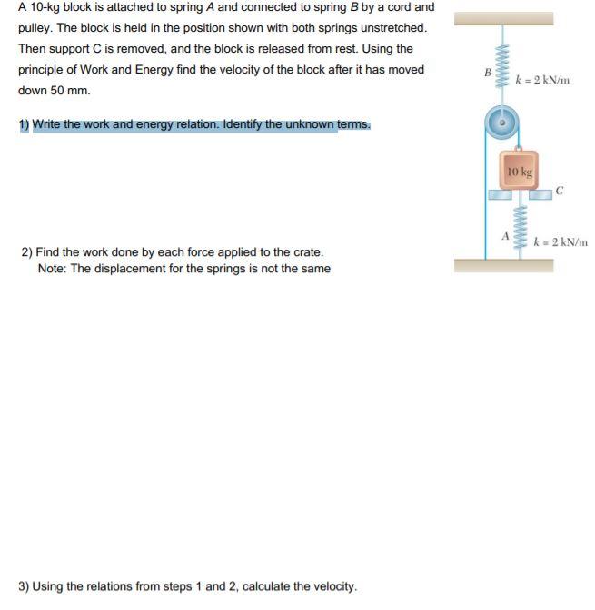Solved A 10-kg block is attached to spring A and connected | Chegg.com