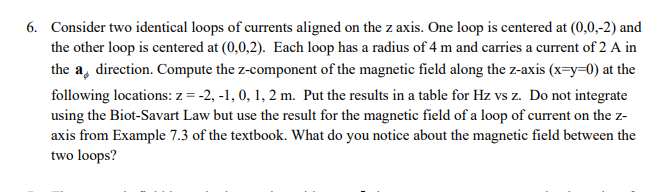 6. Consider two identical loops of currents aligned | Chegg.com
