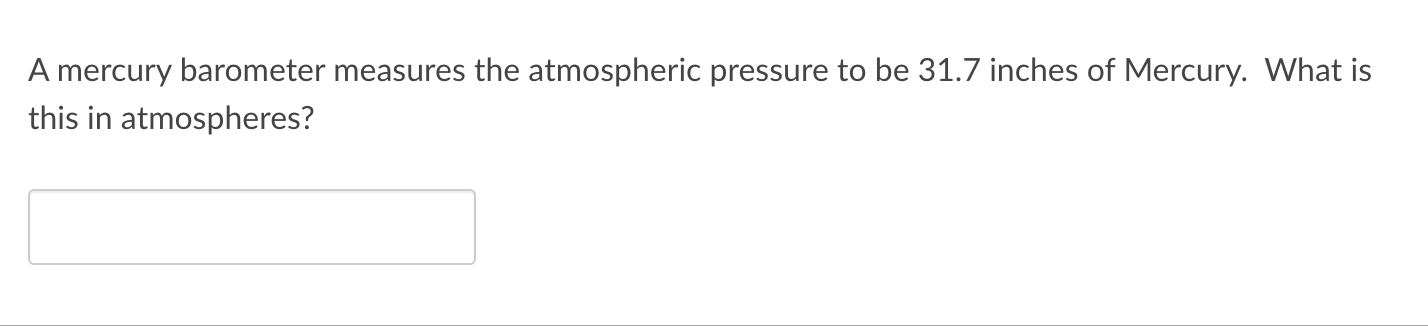 Solved A mercury barometer measures the atmospheric pressure | Chegg.com