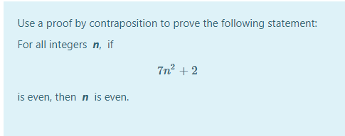 Solved Use a proof by contraposition to prove the following | Chegg.com