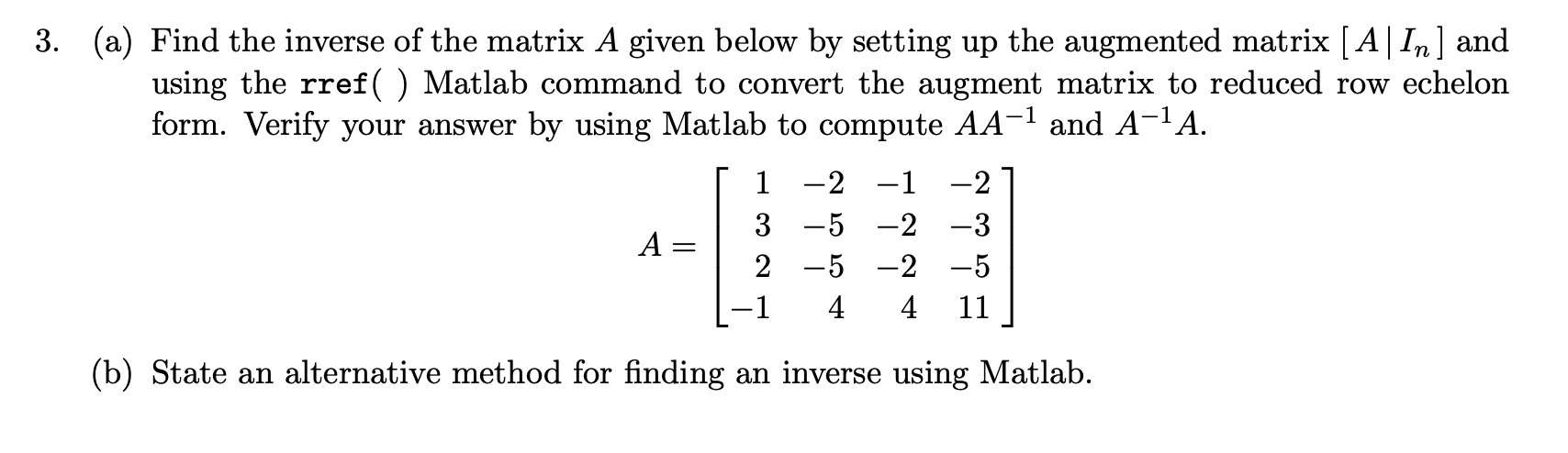 Solved 3. (a) Find the inverse of the matrix A given below | Chegg.com
