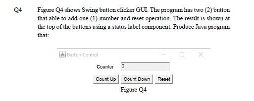 Solved Figure Q4 shows Swing button clicker GUI. The program | Chegg.com