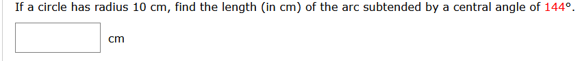 Solved If a circle has radius 10 cm, find the length (in cm | Chegg.com