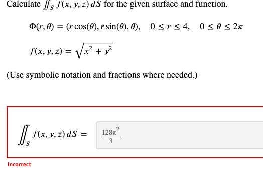 Solved Calculate ∬Sf(x,y,z)dS ﻿for the given surface and | Chegg.com