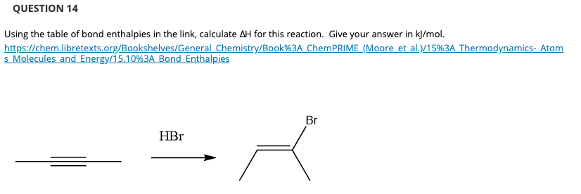 Solved QUESTION 14 Using the table of bond enthalpies in the | Chegg.com