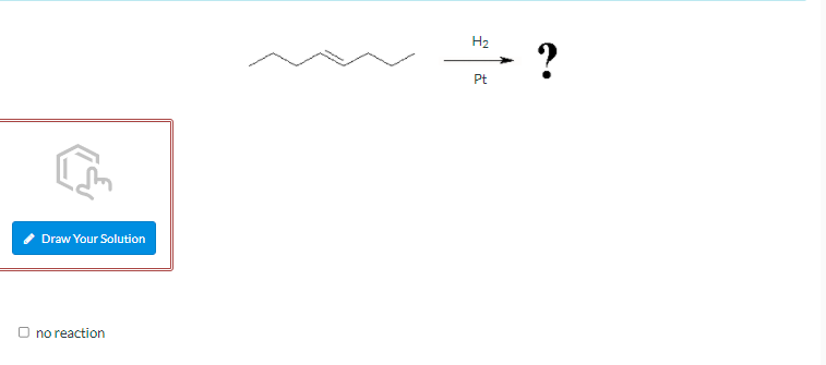 Solved H2 ? Pt Draw Your Solution O no reaction | Chegg.com